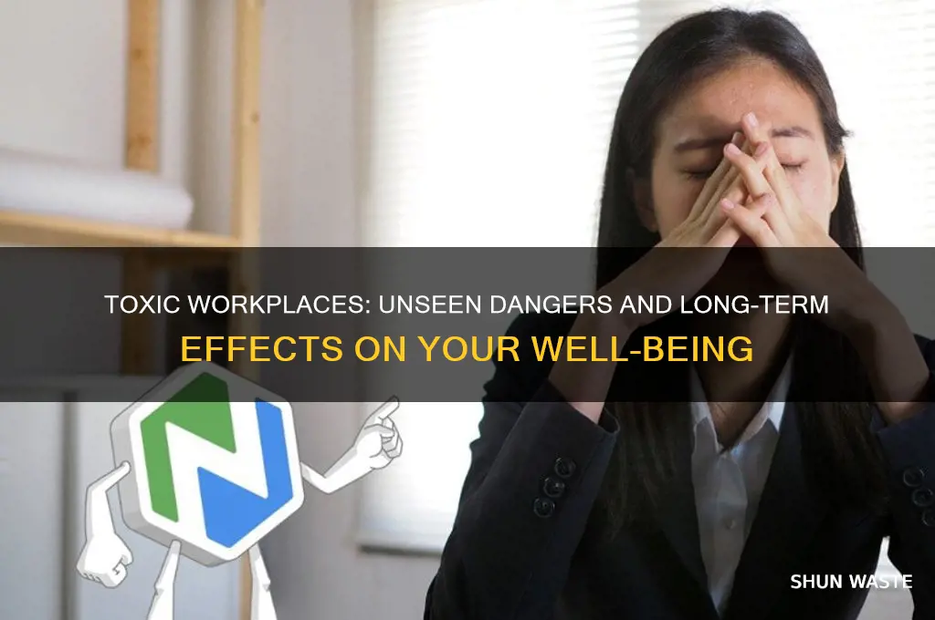 Toxic Workplaces: Unseen Dangers And Long-Term Effects On Your Well ...