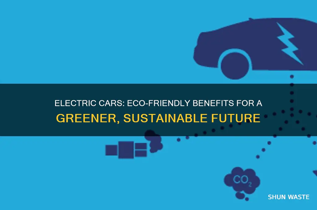 Electric Cars: Eco-Friendly Benefits For A Greener, Sustainable Future ...