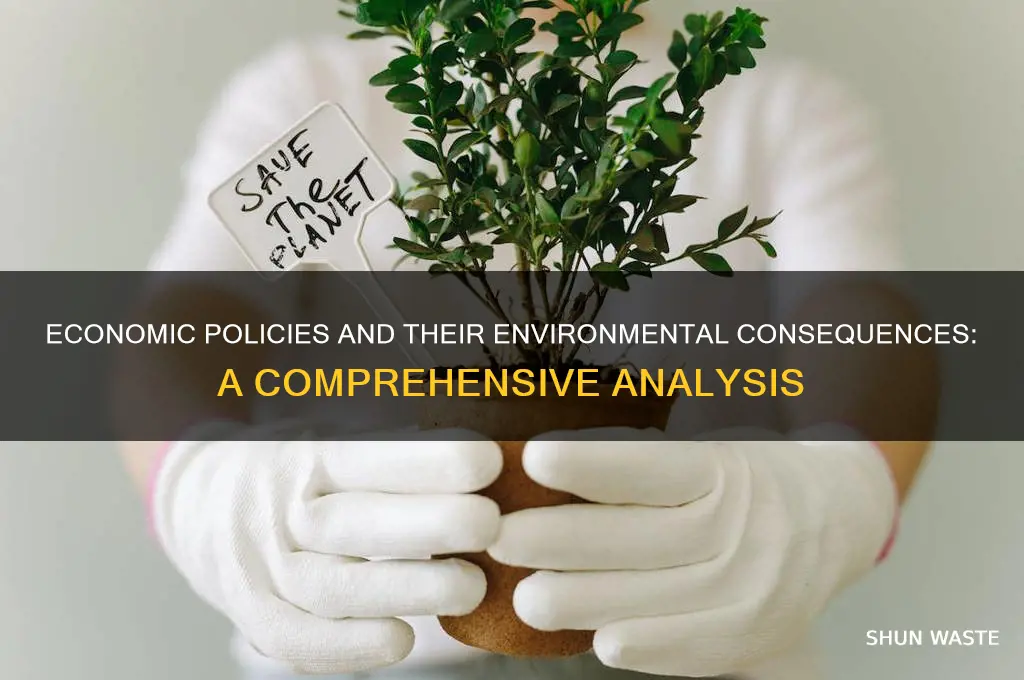 Economic Policies And Their Environmental Consequences: A Comprehensive ...