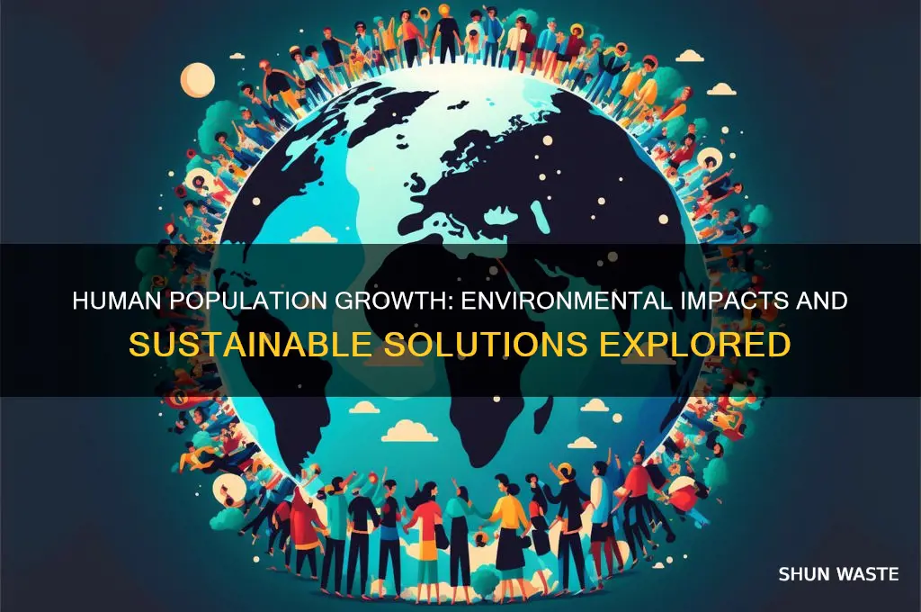 Human Population Growth: Environmental Impacts And Sustainable ...
