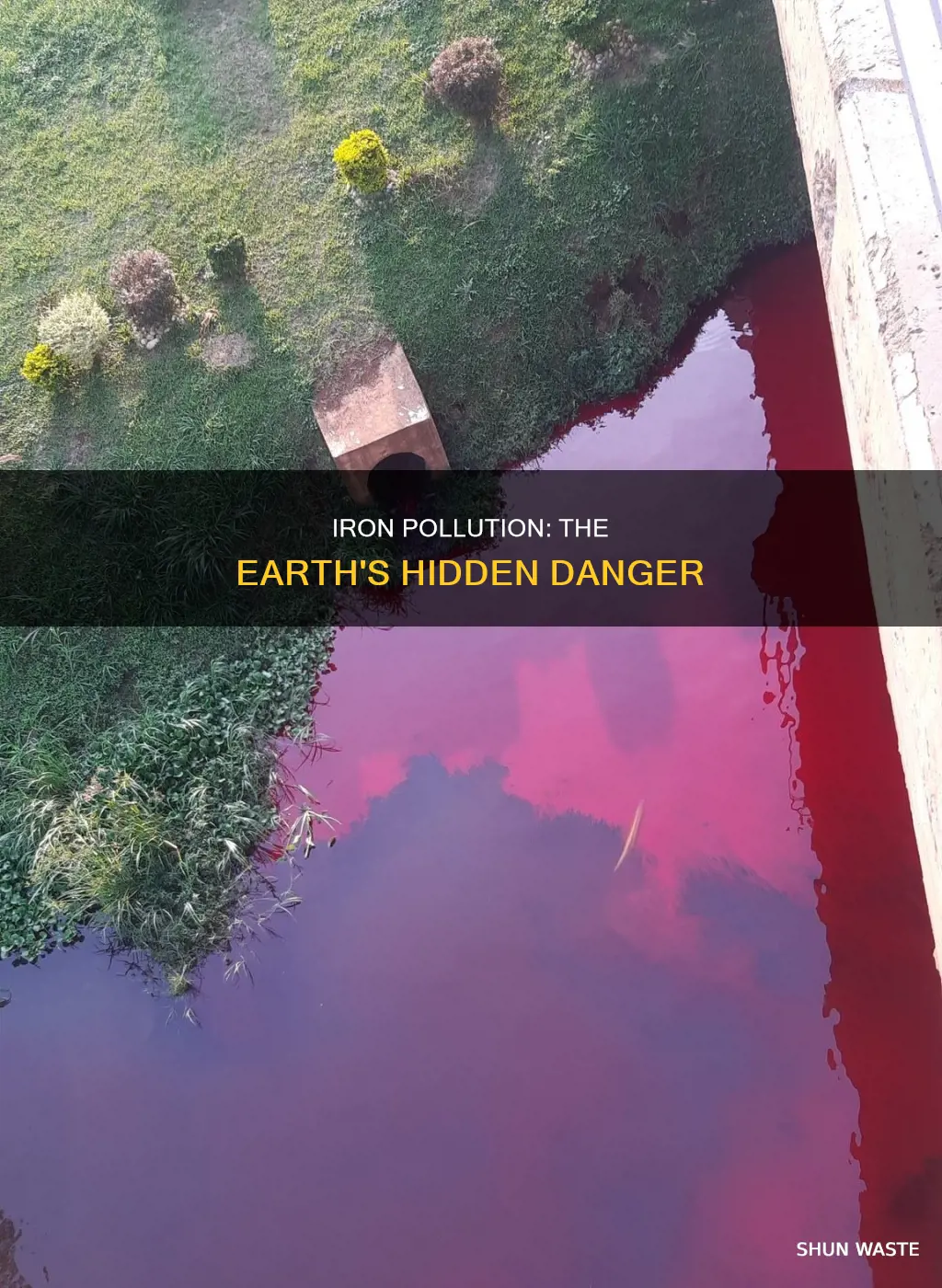 Iron Pollution: The Earth's Hidden Danger | ShunWaste
