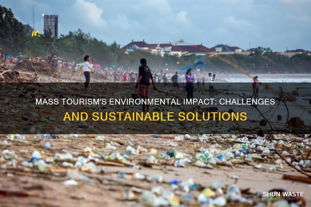 Mass Tourism's Environmental Impact: Challenges And Sustainable ...