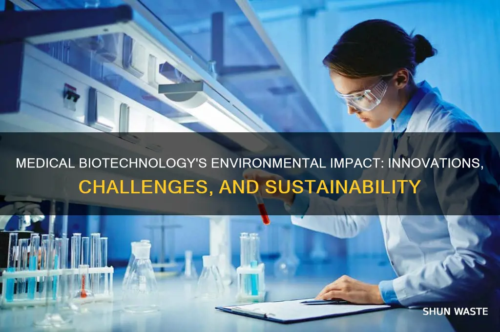 Medical Biotechnology's Environmental Impact: Innovations, Challenges ...