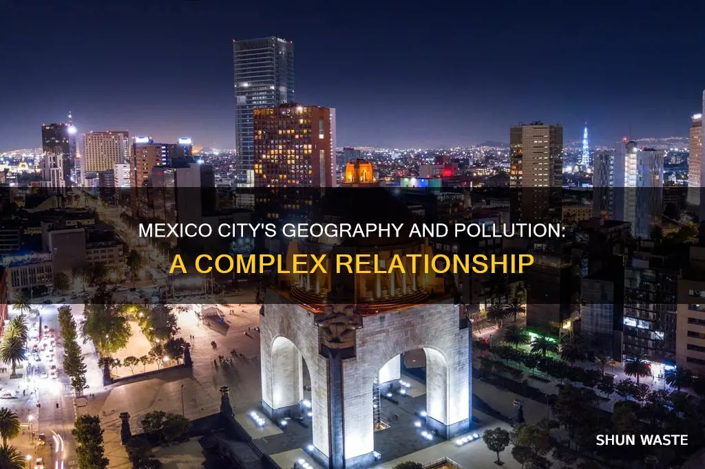 Mexico City's Geography And Pollution: A Complex Relationship | ShunWaste