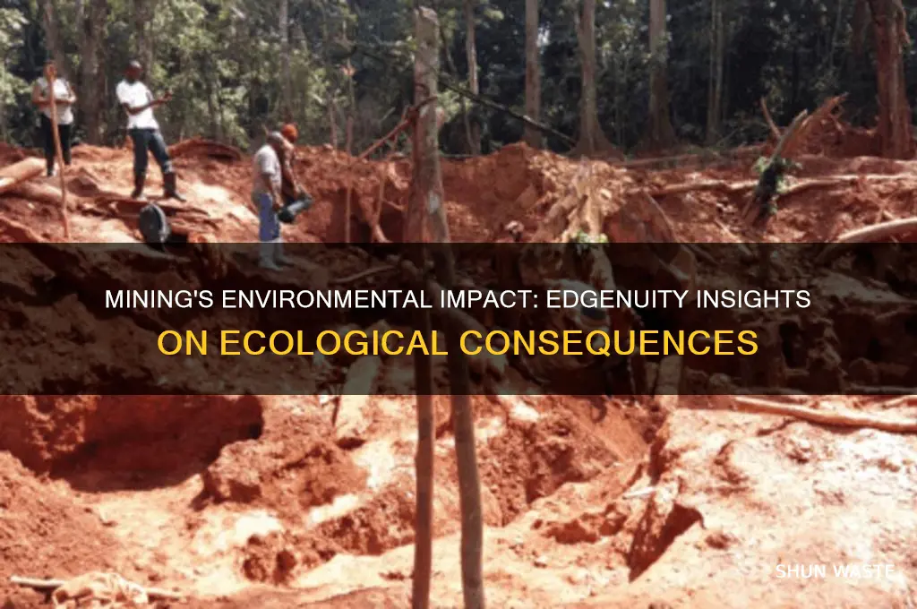 Mining's Environmental Impact: Edgenuity Insights On Ecological ...