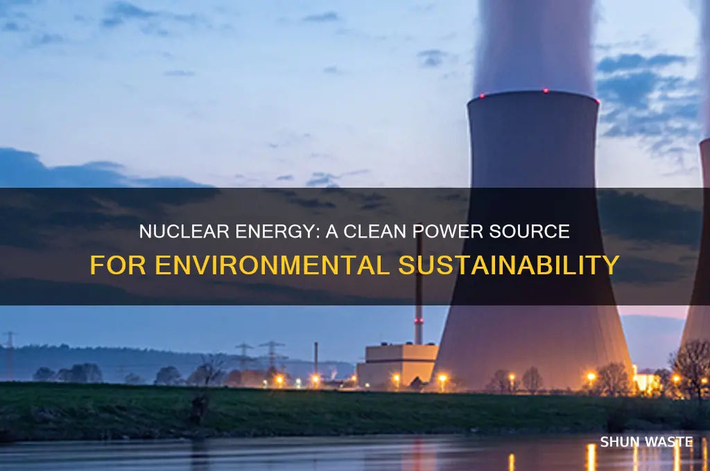 Nuclear Energy: A Clean Power Source For Environmental Sustainability ...