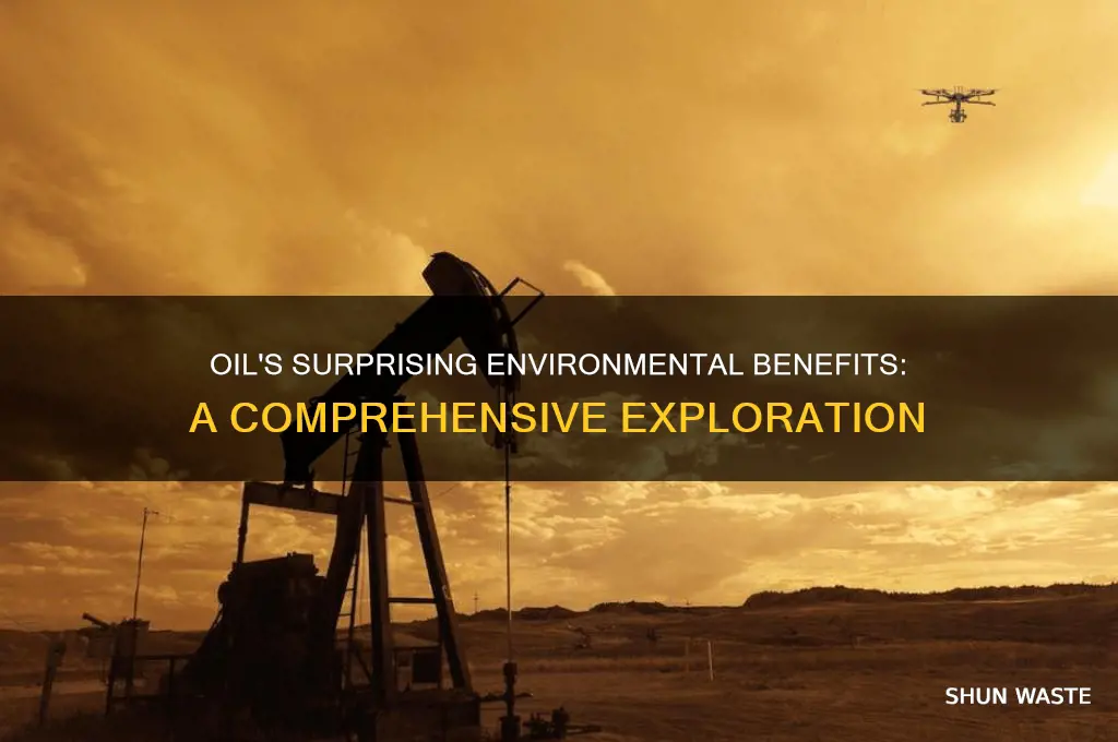 Oil's Surprising Environmental Benefits: A Comprehensive Exploration ...