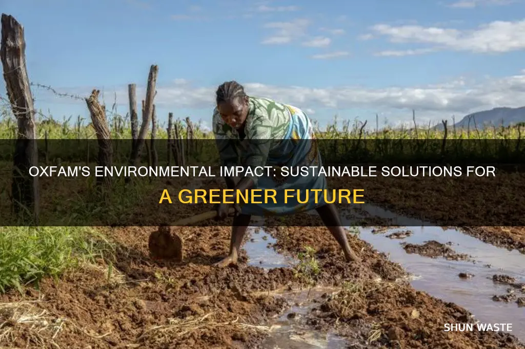 Oxfam's Environmental Impact: Sustainable Solutions For A Greener ...