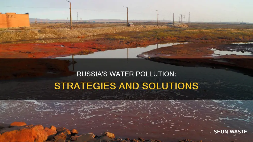 Russia's Water Pollution: Strategies And Solutions | ShunWaste