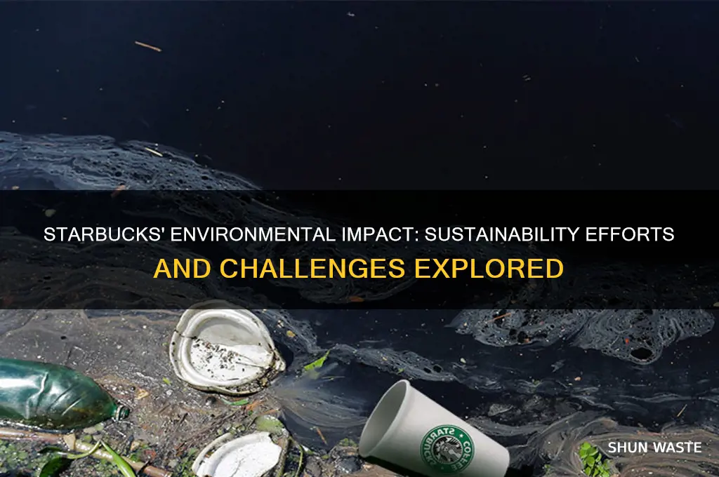 Starbucks' Environmental Impact: Sustainability Efforts And Challenges ...