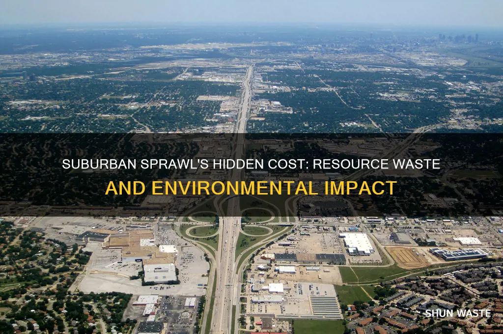Suburban Sprawl's Hidden Cost: Resource Waste And Environmental Impact ...