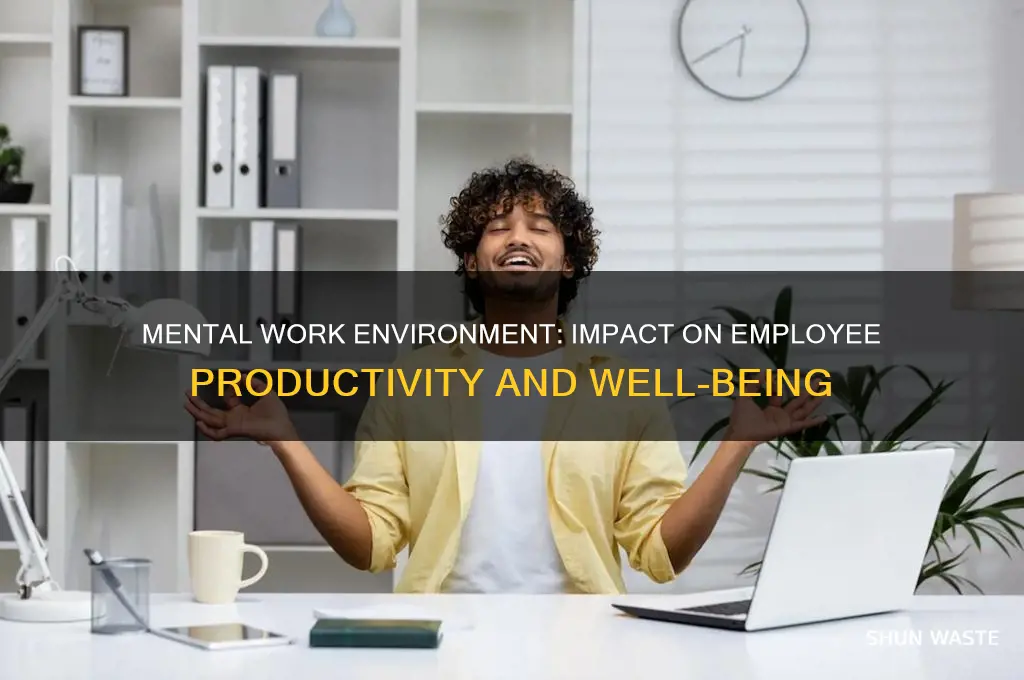 Mental Work Environment: Impact On Employee Productivity And Well-Being ...