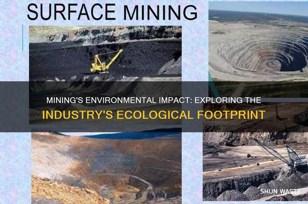 Mining's Environmental Impact: Exploring The Industry's Ecological ...
