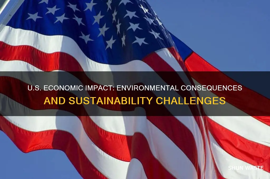 U.S. Economic Impact: Environmental Consequences And Sustainability ...