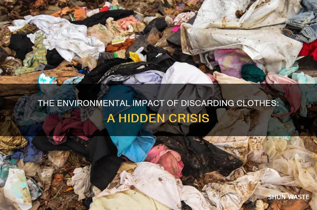The Environmental Impact Of Discarding Clothes: A Hidden Crisis | ShunWaste