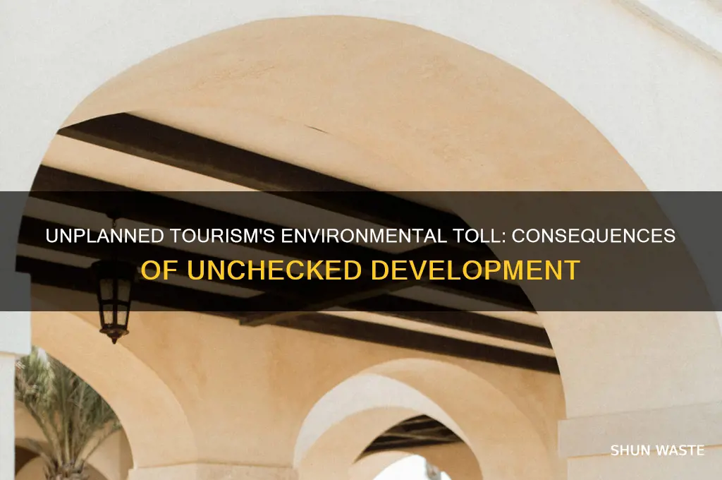 Unplanned Tourism's Environmental Toll: Consequences Of Unchecked ...