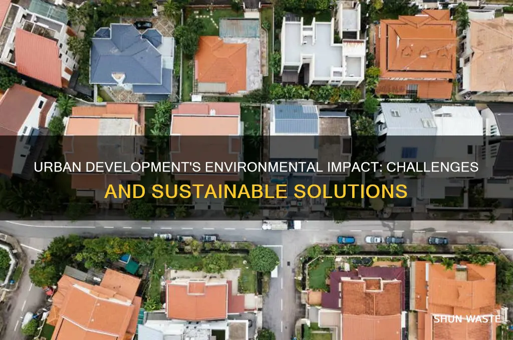 Urban Development's Environmental Impact: Challenges And Sustainable ...