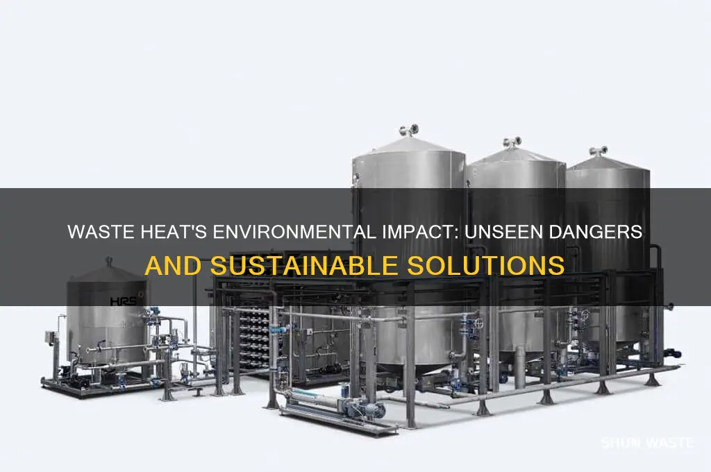 Waste Heat's Environmental Impact: Unseen Dangers And Sustainable ...