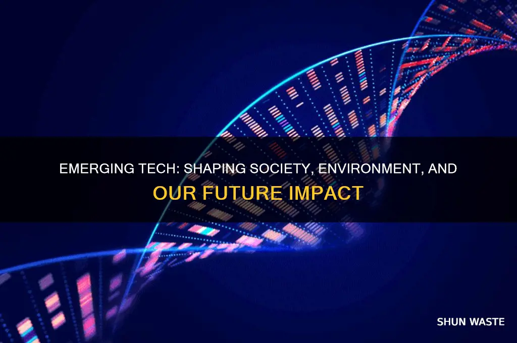 Emerging Tech: Shaping Society, Environment, And Our Future Impact ...