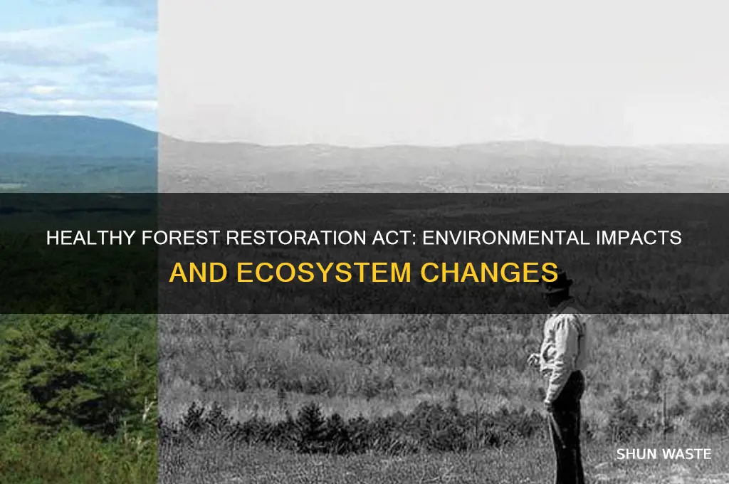 Healthy Forest Restoration Act: Environmental Impacts And Ecosystem ...