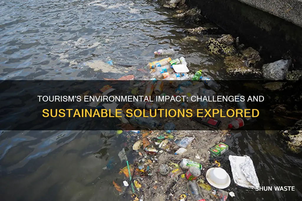 Tourism's Environmental Impact: Challenges And Sustainable Solutions ...