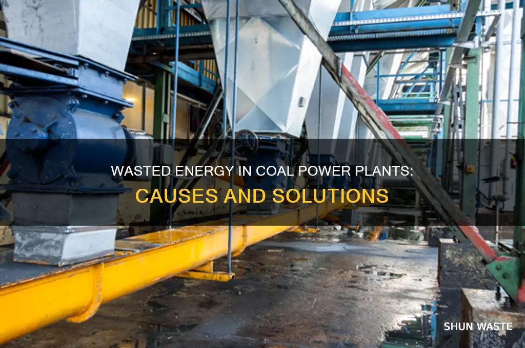 Wasted Energy In Coal Power Plants: Causes And Solutions | ShunWaste