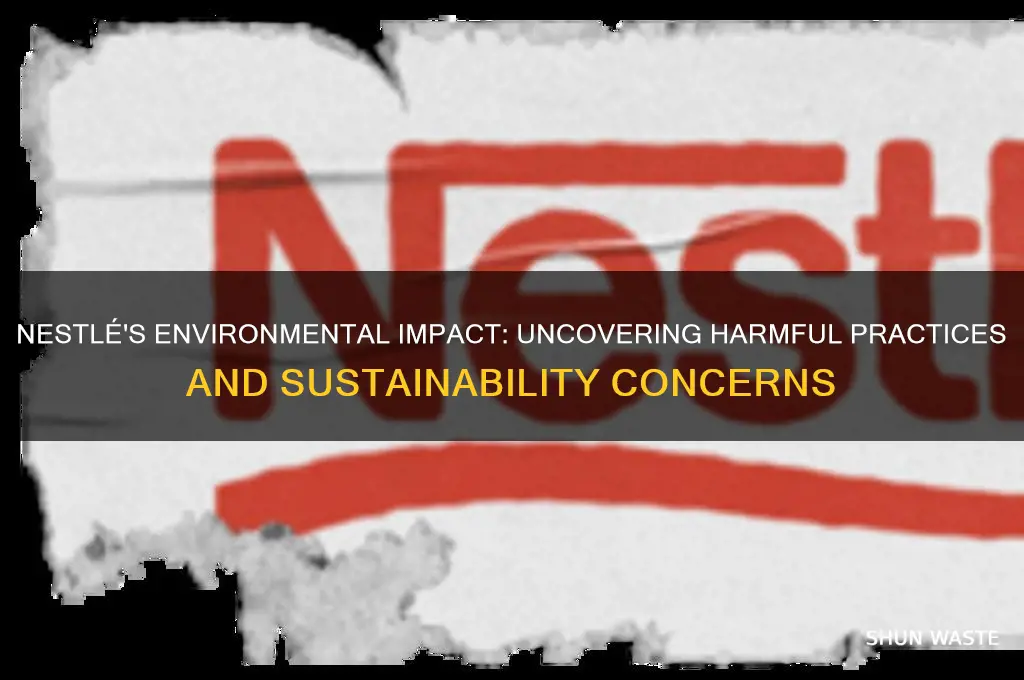 Nestlé's Environmental Impact: Uncovering Harmful Practices And ...