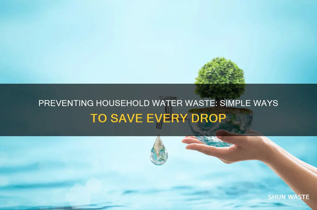 Preventing Household Water Waste: Simple Ways To Save Every Drop ...