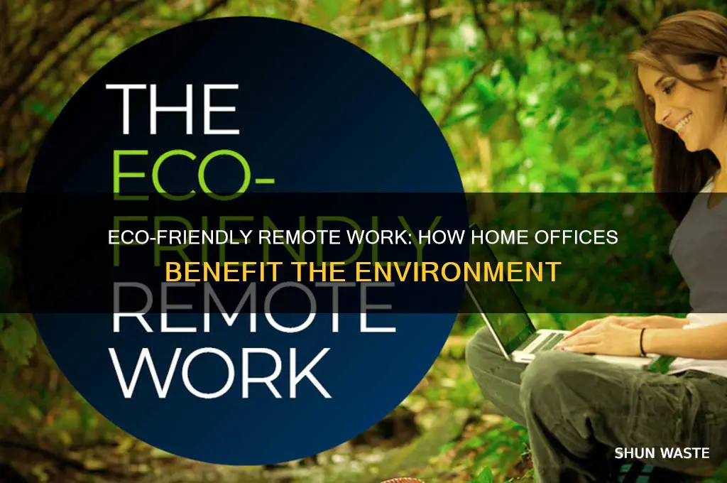 Eco-Friendly Remote Work: How Home Offices Benefit The Environment ...
