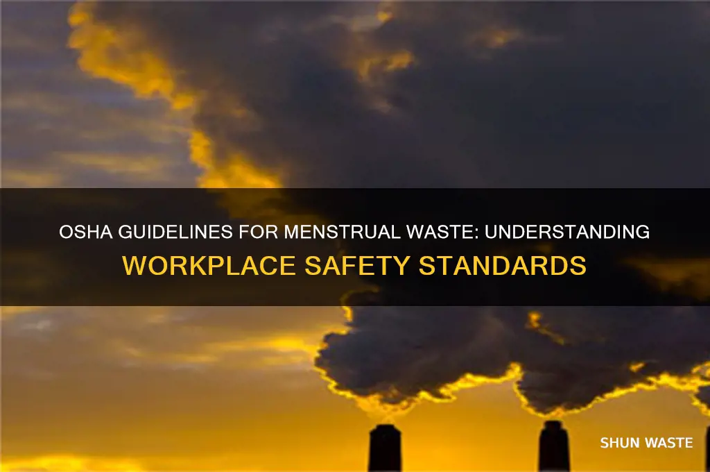 Osha Guidelines For Menstrual Waste: Understanding Workplace Safety ...