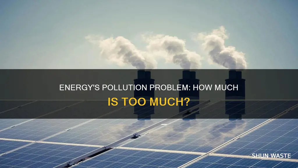 Energy's Pollution Problem: How Much Is Too Much? | ShunWaste