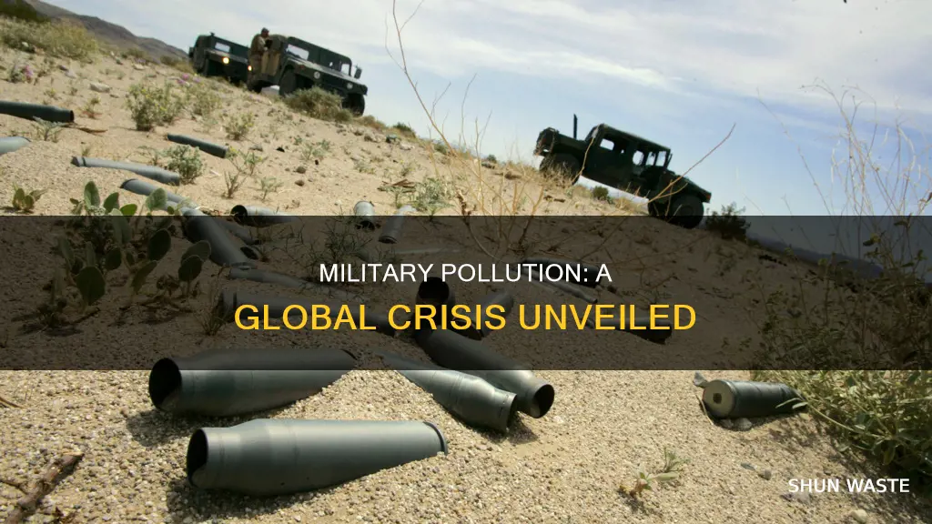 Military Pollution: A Global Crisis Unveiled | ShunWaste