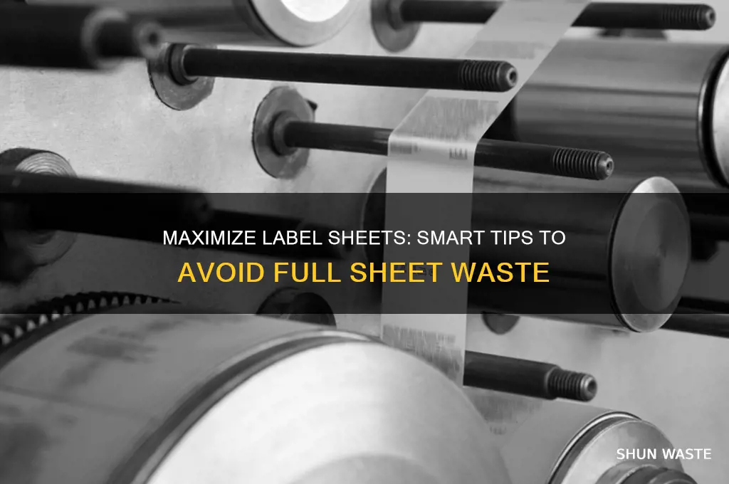 Maximize Label Sheets: Smart Tips To Avoid Full Sheet Waste | ShunWaste