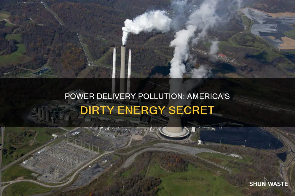 Power Delivery Pollution: America's Dirty Energy Secret | ShunWaste