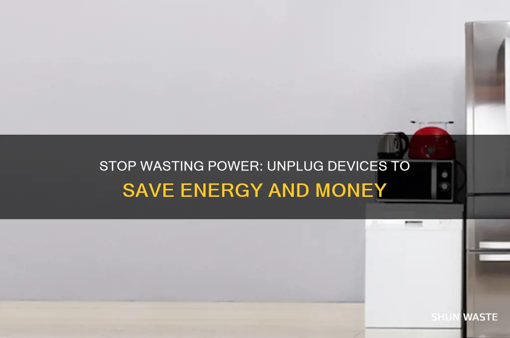 Stop Wasting Power: Unplug Devices To Save Energy And Money | ShunWaste