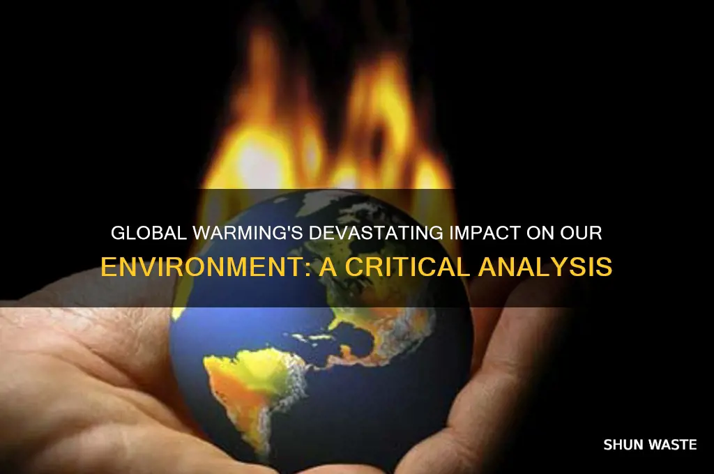 Global Warming's Devastating Impact On Our Environment: A Critical ...