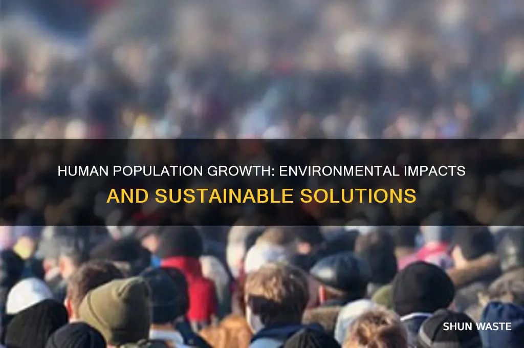 Human Population Growth: Environmental Impacts And Sustainable ...