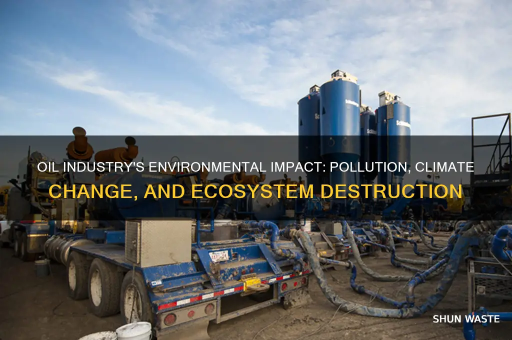 Oil Industry's Environmental Impact: Pollution, Climate Change, And ...