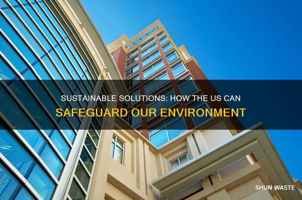 Sustainable Solutions: How The Us Can Safeguard Our Environment | ShunWaste