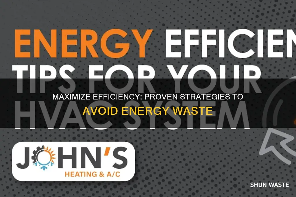 Maximize Efficiency: Proven Strategies To Avoid Energy Waste | ShunWaste