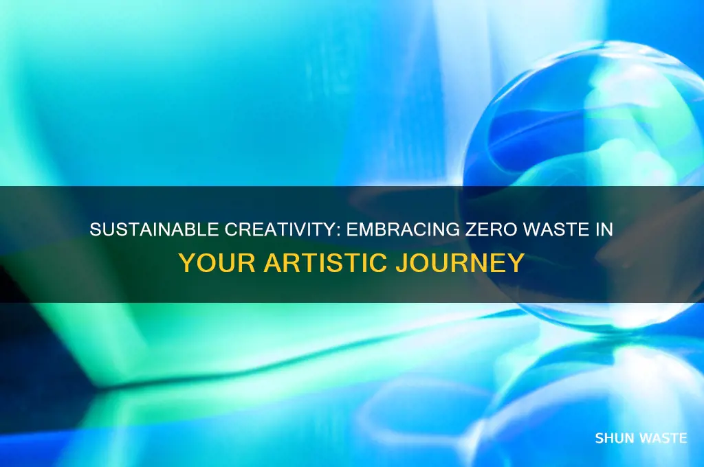 Sustainable Creativity: Embracing Zero Waste In Your Artistic Journey ...
