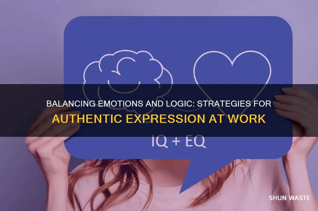 Balancing Emotions And Logic: Strategies For Authentic Expression At ...