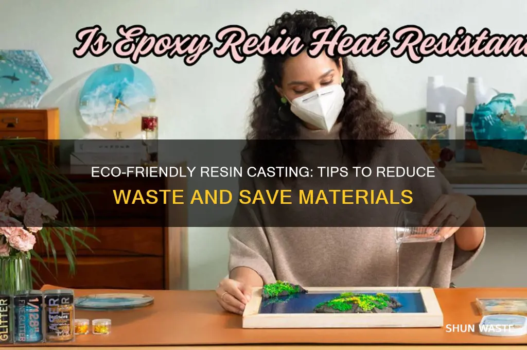 Eco-Friendly Resin Casting: Tips To Reduce Waste And Save Materials ...