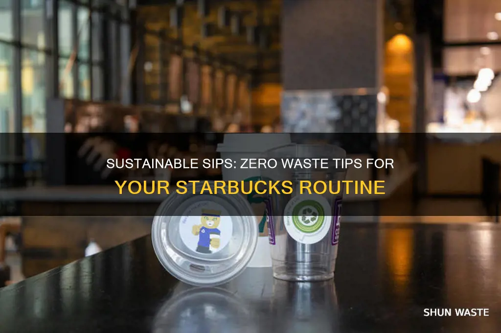 Sustainable Sips: Zero Waste Tips For Your Starbucks Routine | ShunWaste