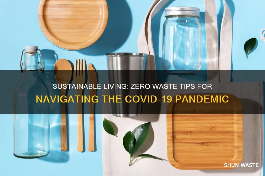 Sustainable Living: Zero Waste Tips For Navigating The Covid-19 ...