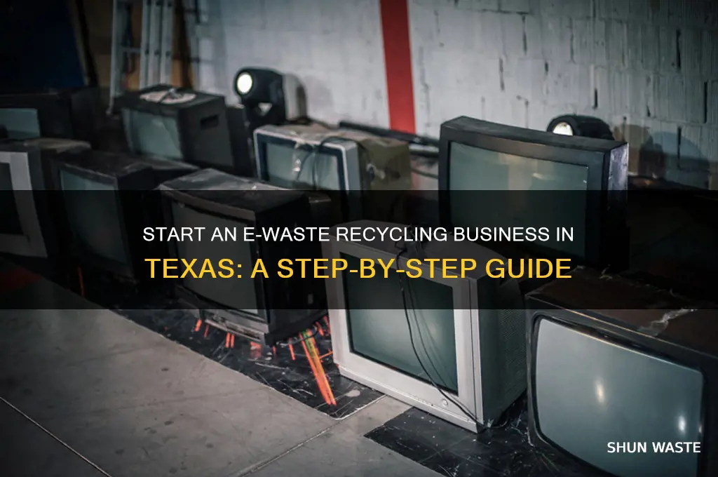 Start An E-Waste Recycling Business In Texas: A Step-By-Step Guide ...