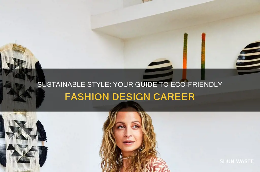 Sustainable Style: Your Guide To Eco-Friendly Fashion Design Career ...