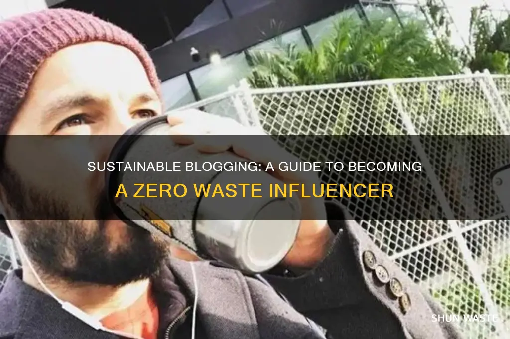 Sustainable Blogging: A Guide To Becoming A Zero Waste Influencer ...