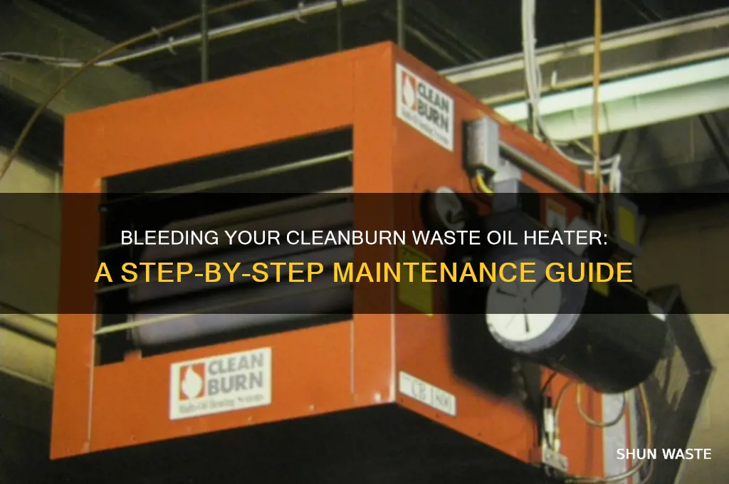 Bleeding Your Cleanburn Waste Oil Heater: A Step-By-Step Maintenance ...