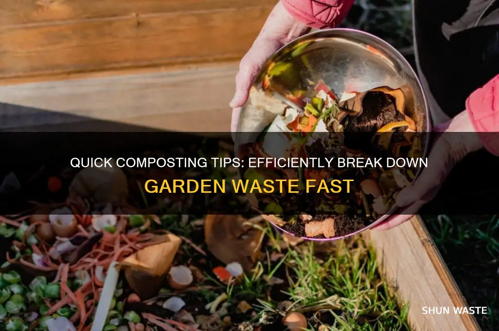 Quick Composting Tips: Efficiently Break Down Garden Waste Fast | ShunWaste